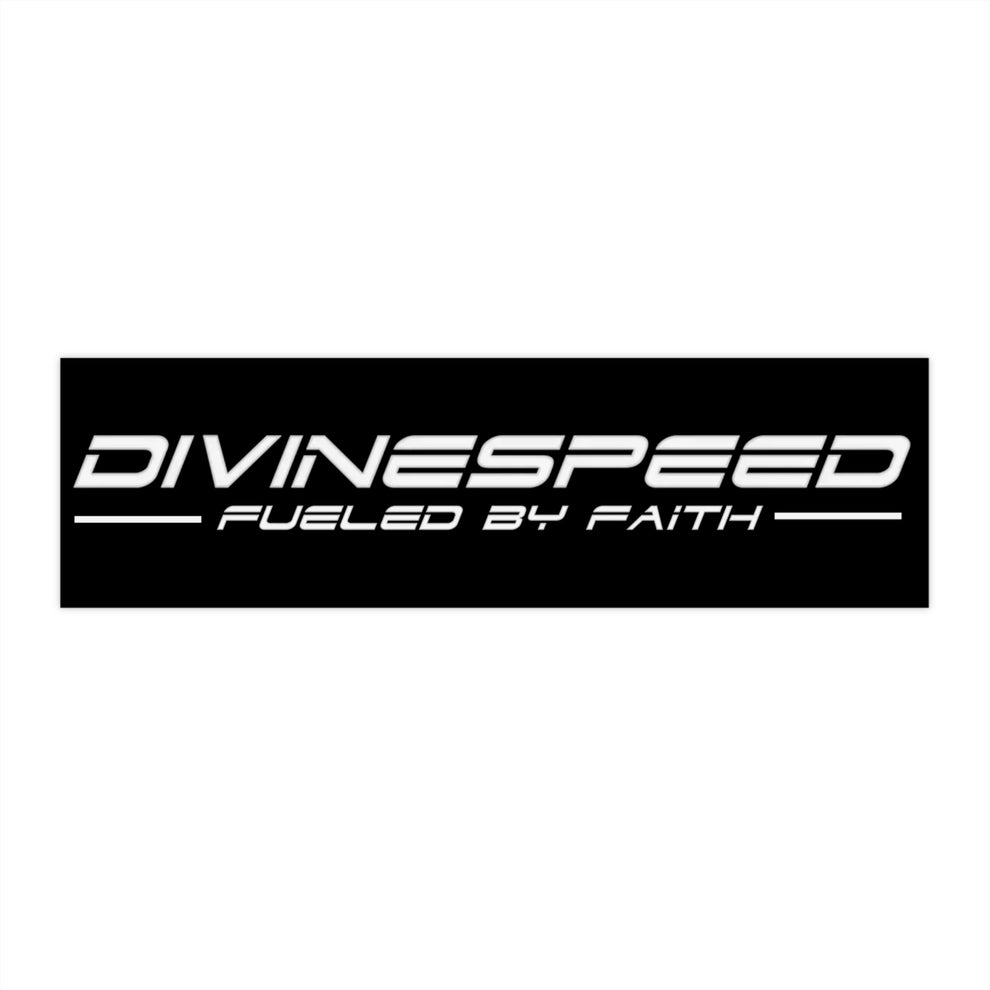 Divine Speed Fueled By Faith Bumper Sticker - Black – Divine Speed Racing